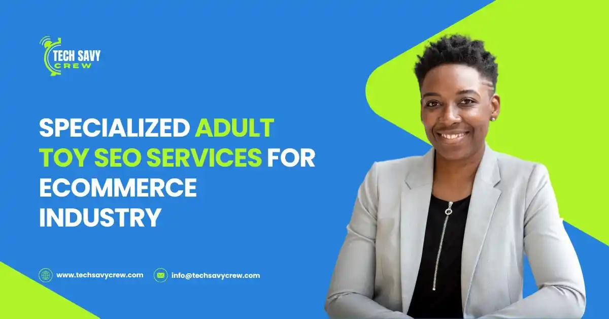 Adult Toy Seo To Attract More Customers To Your Online Store