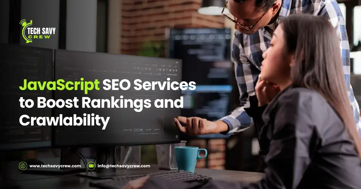 JavaScript SEO Services That Make Google Love Your Site